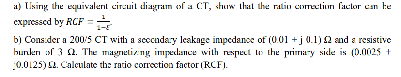 Solved = a) Using the equivalent circuit diagram of a CT, | Chegg.com