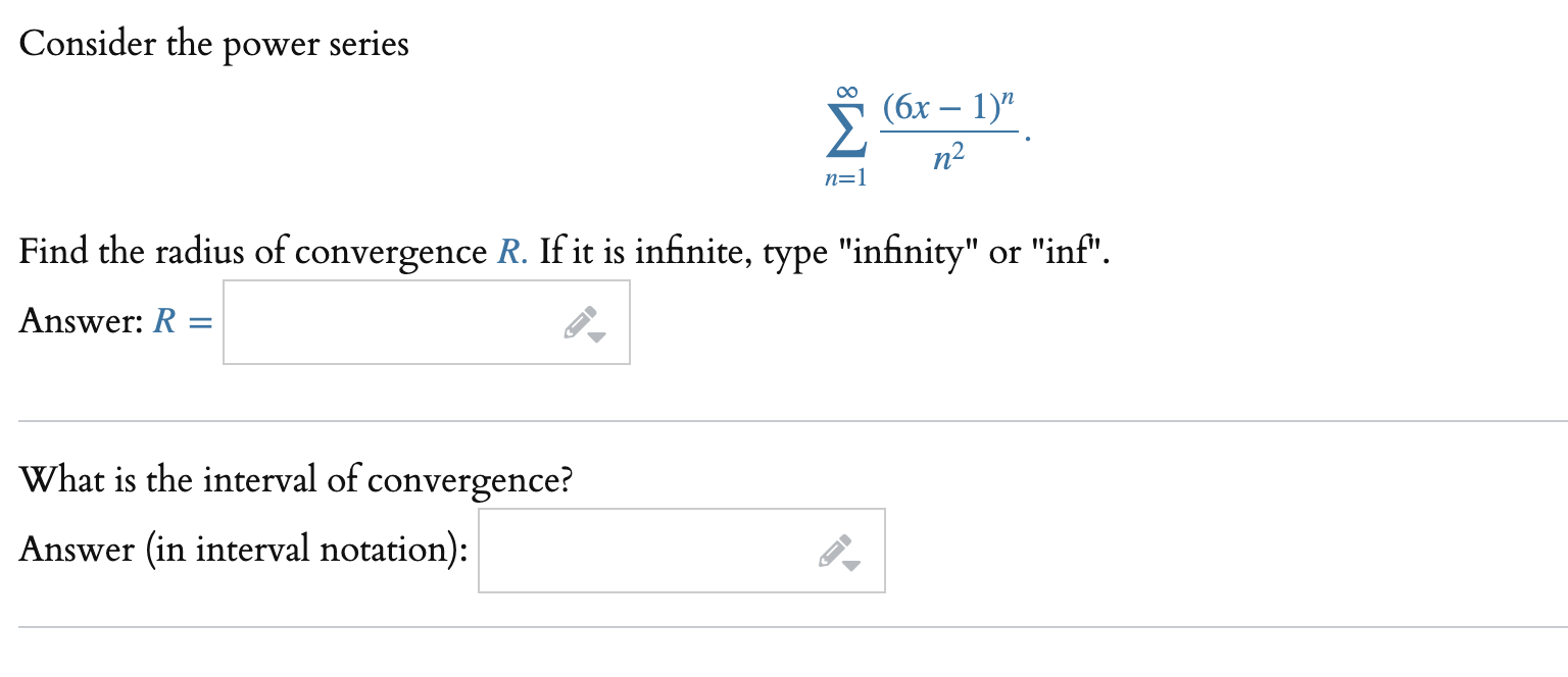 Solved Consider the power series (6x – 1)” n=1 n2 Find the | Chegg.com