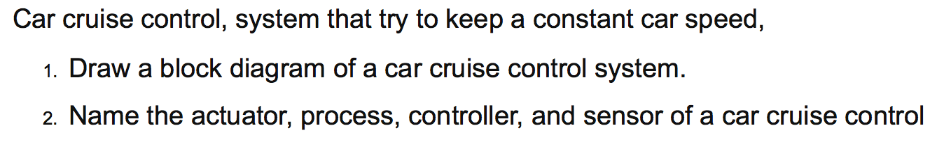 Solved Car cruise control, system that try to keep a | Chegg.com