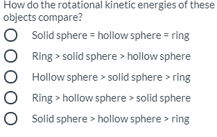 Solved Problem 2 A solid sphere, a hollow sphere and a ring | Chegg.com