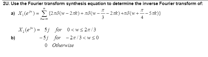 Solved 20. Use the Fourier transform synthesis equation to | Chegg.com
