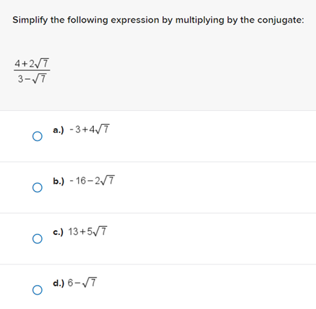 Solved Simplify the following expression by multiplying by | Chegg.com