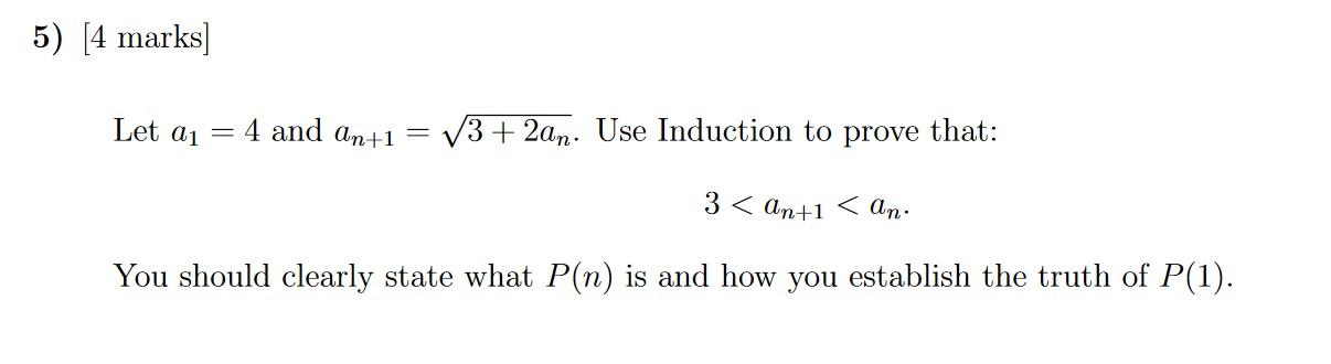 Solved Let a1=4 and an+1=3+2an. Use Induction to prove that: | Chegg.com