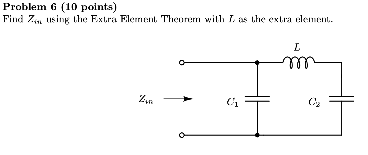 Solved Problem 6 (10 points) Find Zin using the Extra | Chegg.com