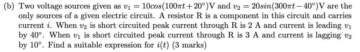 Solved (b) Two voltage sources given as v1 = | Chegg.com