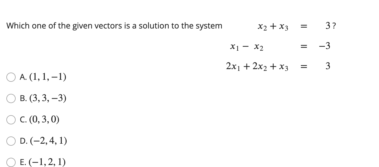 Solved Which one of the given vectors is a solution to the | Chegg.com