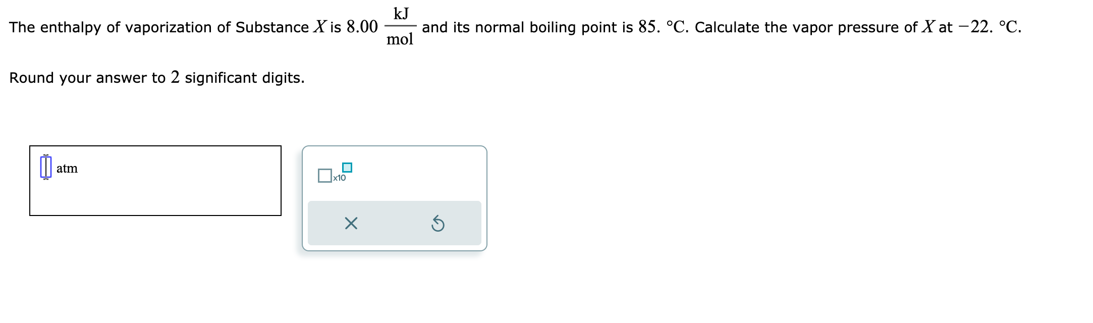 Solved The enthalpy of vaporization of Substance X is | Chegg.com