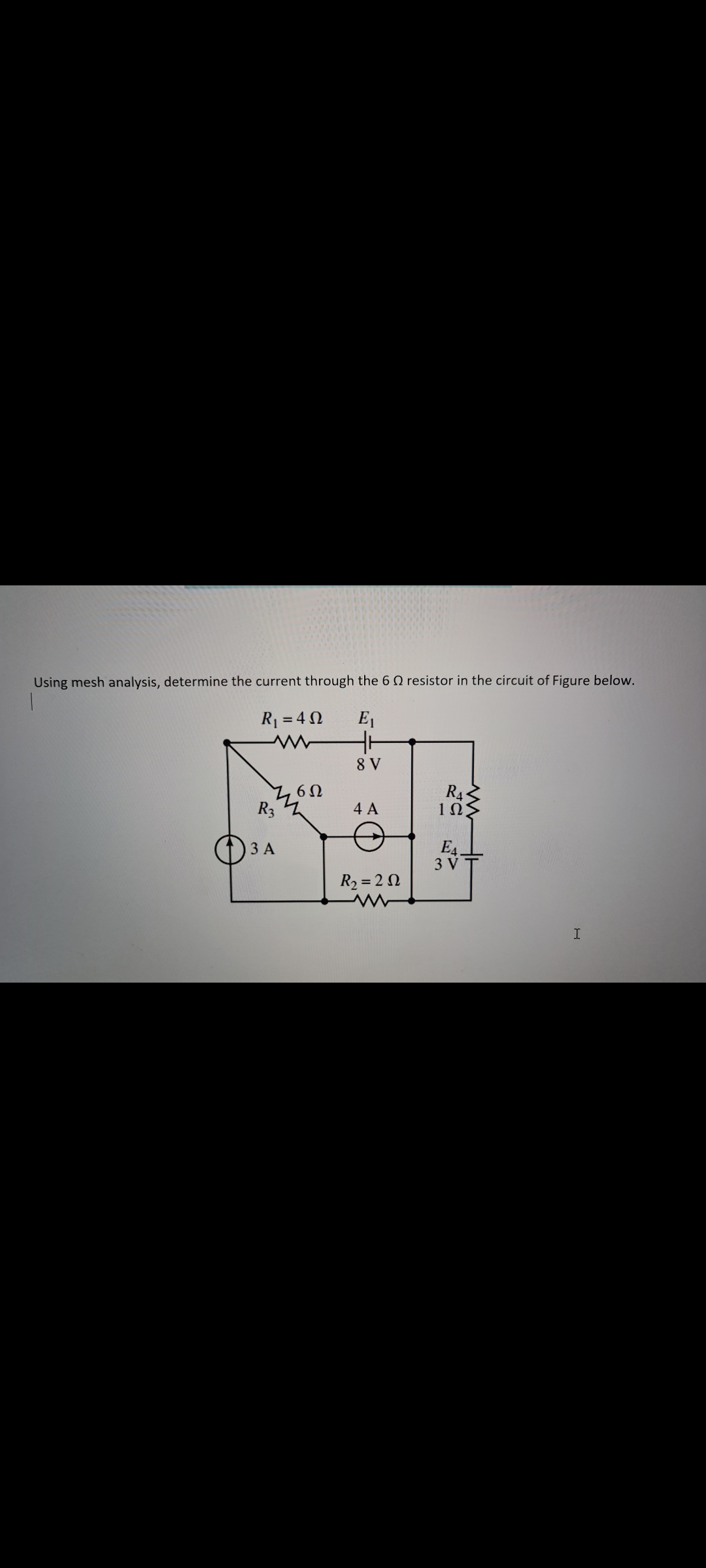 Solved Using mesh analysis, determine the current through | Chegg.com