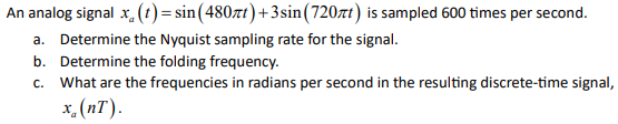 Solved An analog signal xa(t)=sin(480πt)+3sin(720πt) is | Chegg.com