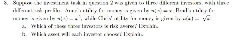 Solved An investor is considering investing in one of three | Chegg.com