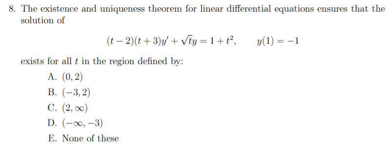 Solved 8. The existence and uniqueness theorem for linear | Chegg.com