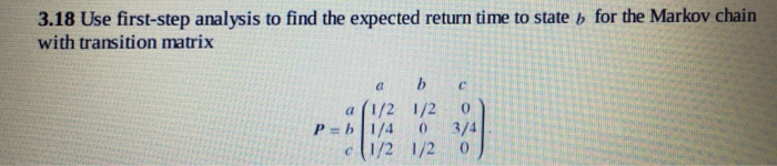 Solved Use first-step analysis to find the expected return | Chegg.com