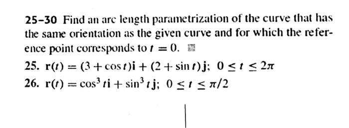 Solved 25 30 Find An Arc Length Parametrization Of The Curve