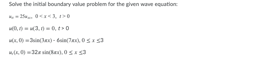 Solved Solve the initial boundary value problem for the | Chegg.com