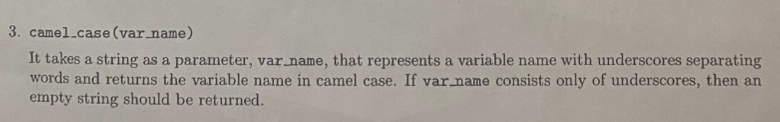 Solved 3. camel_case (var_name) It takes a string as a | Chegg.com