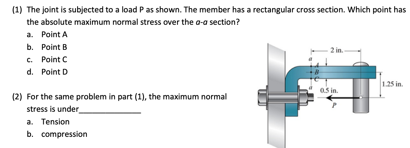 Solved (1) The joint is subjected to a load P as shown. The | Chegg.com