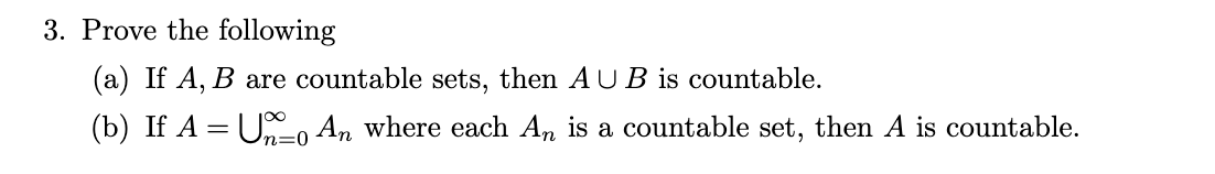 Solved 3. Prove the following (a) If A, B are countable | Chegg.com