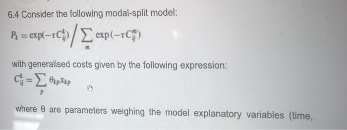 Solved 6.4 Consider the following modal-split model: with | Chegg.com