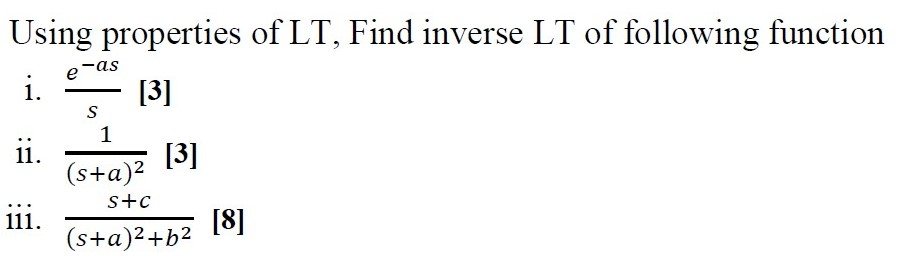 Solved Using properties of LT, Find inverse LT of following | Chegg.com