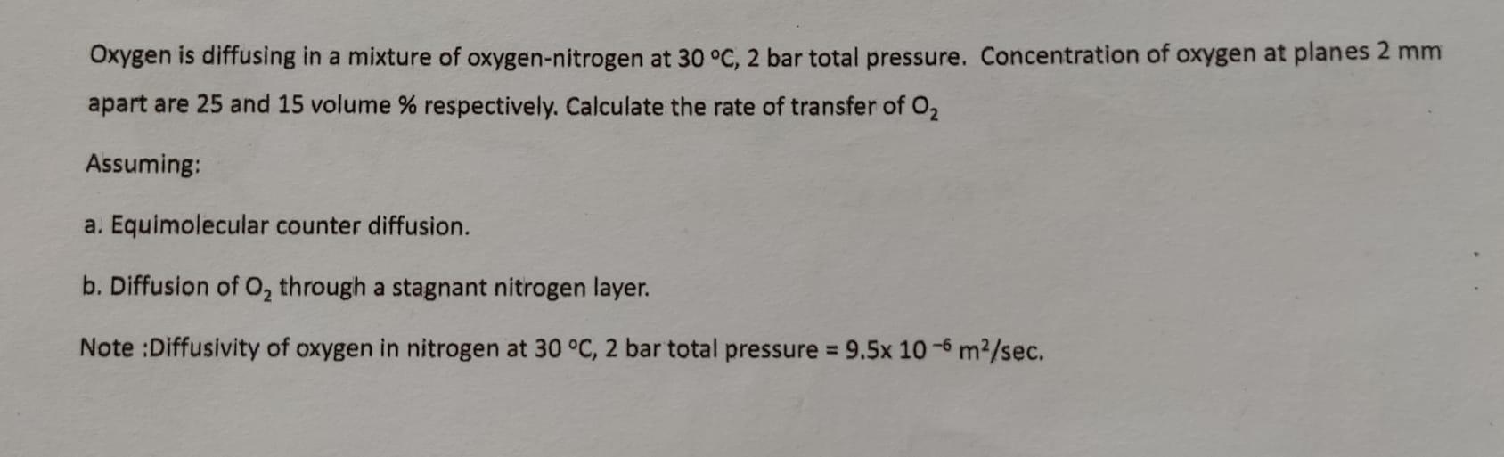 Solved Oxygen is diffusing in a mixture of oxygen-nitrogen | Chegg.com