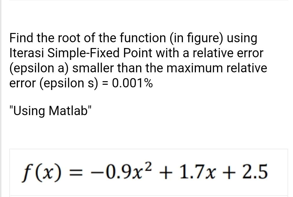 Solved Find the root of the function (in figure) using | Chegg.com