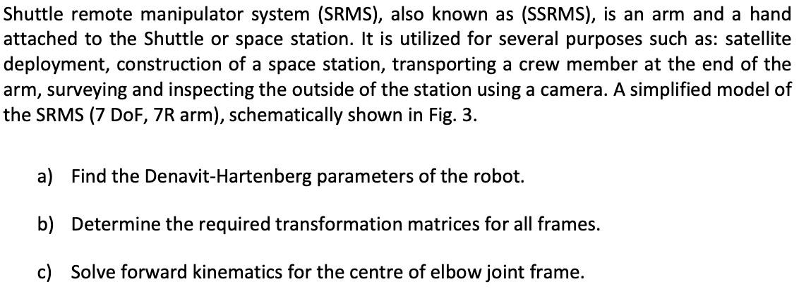 Shuttle remote manipulator system (SRMS), also known | Chegg.com