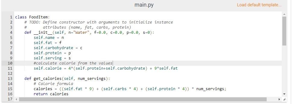Solved main.py Load default template...Complete the FoodItem | Chegg.com Solved main.py Load default template...Complete the FoodItem | Chegg.com