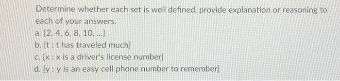 Solved Determine whether each set is well defined, provide | Chegg.com