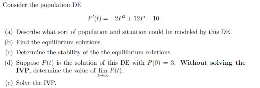 Solved Consider the population DE P′(t)=−2P2+12P−10. (a) | Chegg.com
