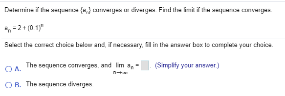 Solved Determine if the sequence {a,} converges or diverges. | Chegg.com