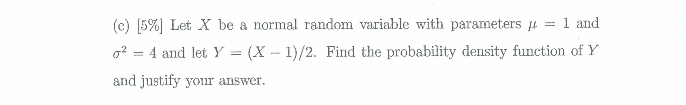 Solved (c) [5\%] Let X be a normal random variable with | Chegg.com