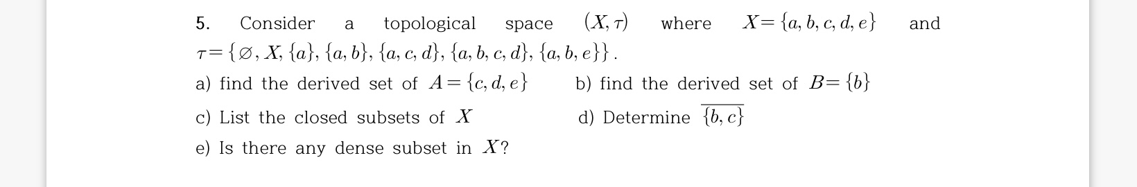 Solved Consider a topological space (x,τ) ﻿where | Chegg.com