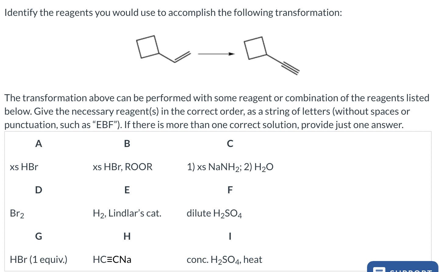 Solved Identify the reagents you would use to accomplish the | Chegg.com