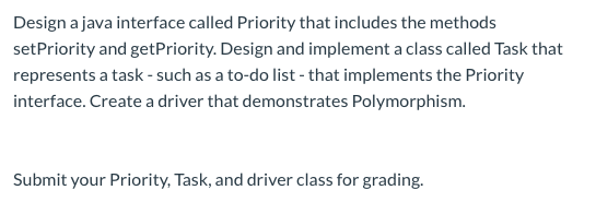 Solved Design a java interface called Priority that includes | Chegg.com