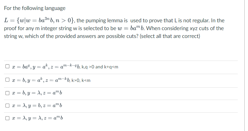 Solved For the following language L={w∣w=ba3nb,n>0}, the | Chegg.com