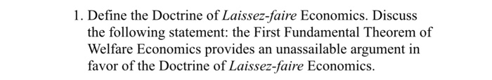 Solved 1. Define the Doctrine of Laissez-faire Economics. | Chegg.com