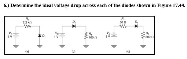 Solved 6.) Determine the ideal voltage drop across each of | Chegg.com