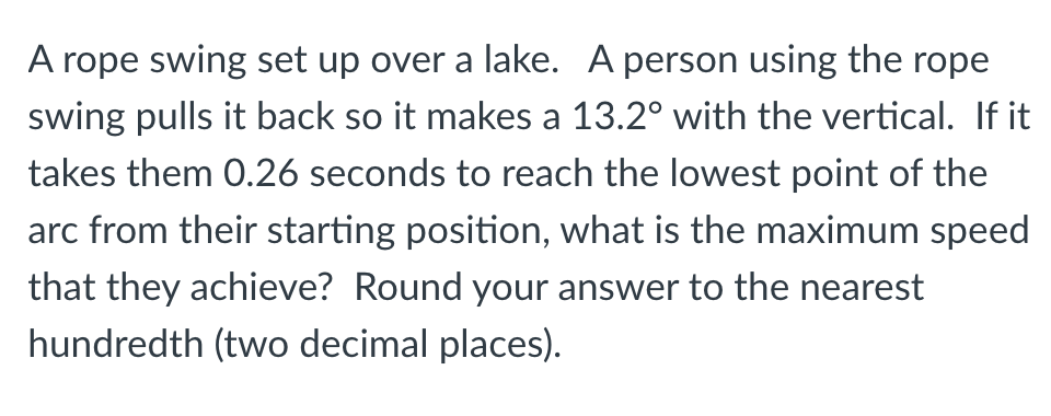 Solved A rope swing set up over a lake. A person using the | Chegg.com