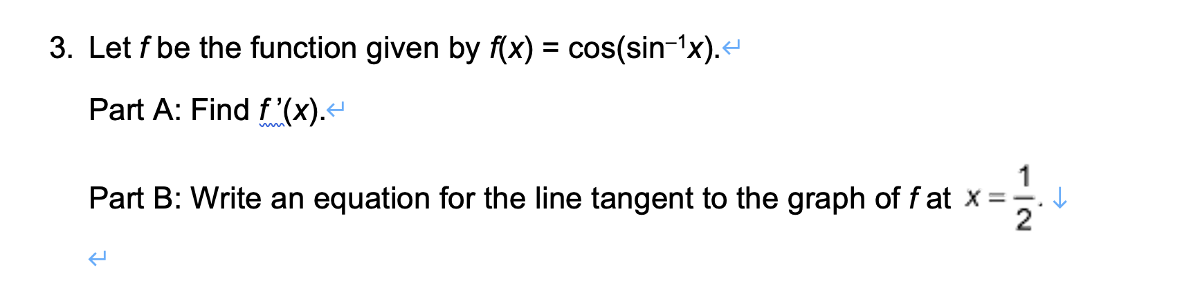 Solved 3. Let f be the function given by f(x)=cos(sin−1x). | Chegg.com