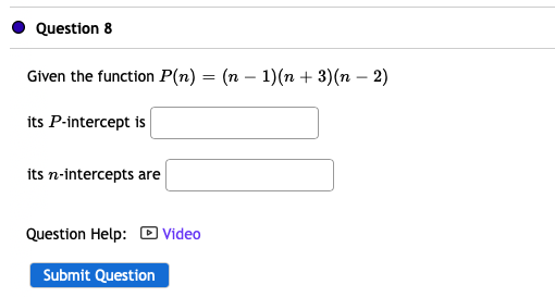 Solved Question 8 Given the function P(n) = (n − 1)(n + 3)(n | Chegg.com
