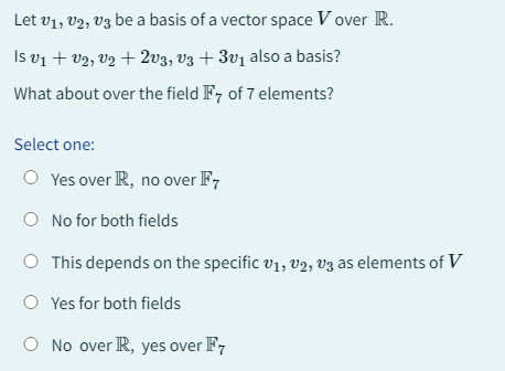 Solved Let v1,v2,v3 be a basis of a vector space V over R. | Chegg.com