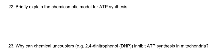 Solved 22. Briefly explain the chemiosmotic model for ATP | Chegg.com