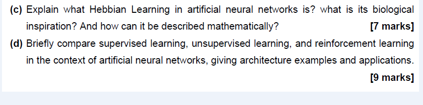Solved (c) Explain what Hebbian Learning in artificial | Chegg.com