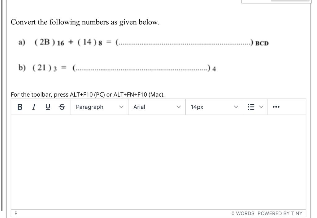Solved Convert the following numbers as given below. a) (2B) | Chegg.com