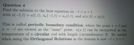Solved Question 4 Find the solution to the heat equation on | Chegg.com