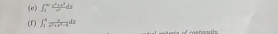 Solved (e) ∫1∞exx3+x2dx (f) ∫14x3+x2−6xdxQuestion 2 Discuss | Chegg.com