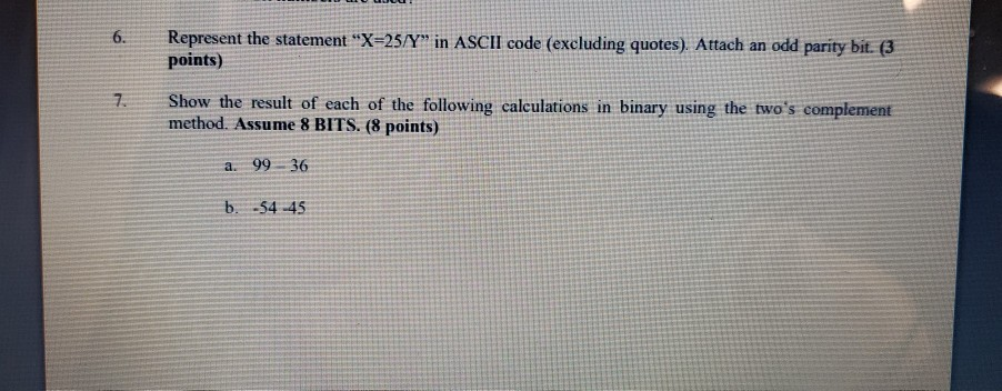 Solved 6 Represent The Statement X 25n In Ascii Code