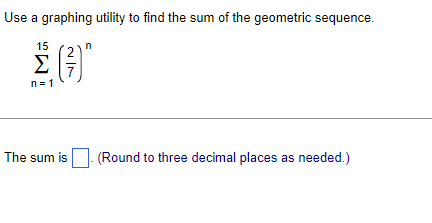 Solved Use a graphing utility to find the sum of the | Chegg.com