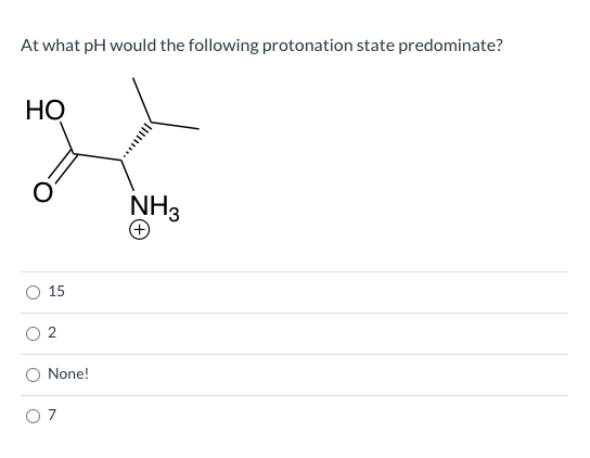 Solved At what pH would the following protonation state | Chegg.com