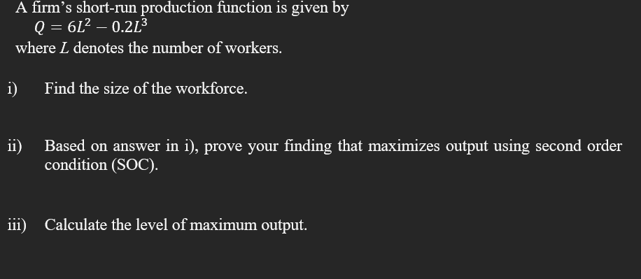 Solved A firm's short-run production function is given by Q | Chegg.com
